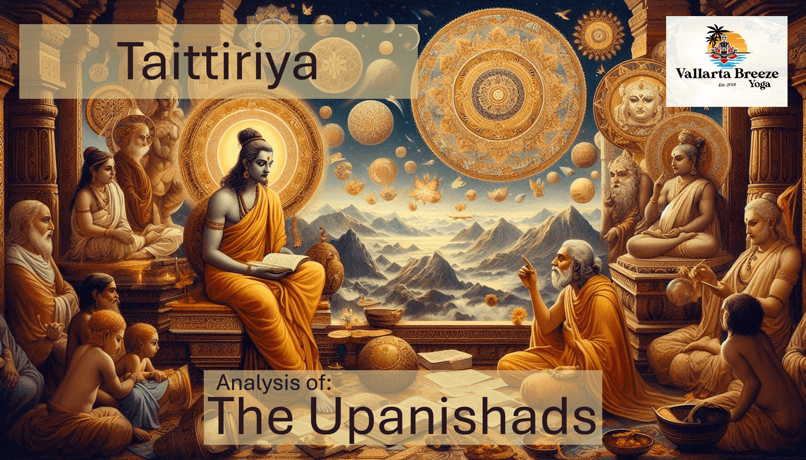 The Taittiriya Upanishad: Unraveling the Mysteries of Vedic Philosophy