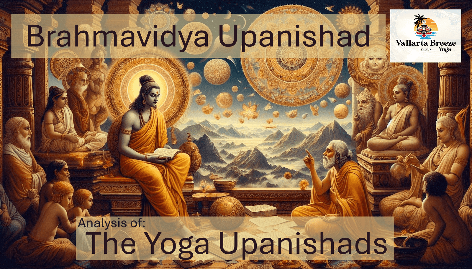 The Brahmavidya Upanishad | Exploring the Knowledge of Brahman and the ...